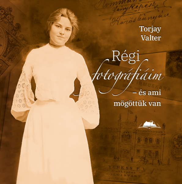 HírekPlusz - A múlt arca: Torjay Valter új könyve a XIX. századi ...